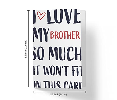 Sweet and Funny Birthday Card For Brother, Single Large 5.5 x 8.5 Greeting Card, Brother Birthday Card, Brother Birthday Card From Sister - Karto - This Much Brother