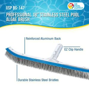 U.S. Pool Supply Professional 18" Stainless Steel Pool Algae Brush with EZ Clip Handle - Durable Bristles, Scrub Remove Calcium Buildup, Rust Stains on Concrete - Sweep Debris from Walls, Floors Steps