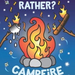 Try Not to Laugh Challenge Would You Rather? Campfire Edition: A Camping-Themed Interactive & Family Friendly Question Game for Boys, Girls, Kids, Tweens & Teens