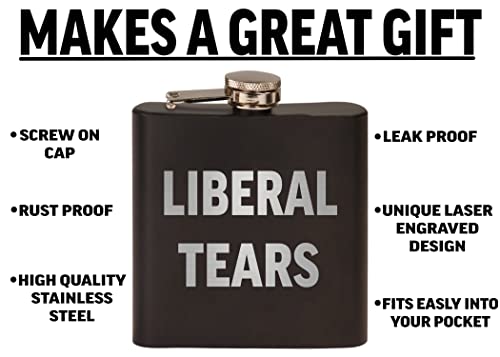 Funny Liberal Tears Stainless Steel Hip Flask Premium Matte Black Makes a Great Gift For Him Dad Father Conservative or Republican