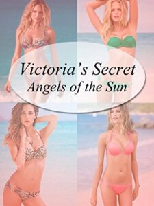 victoria’s secret: angels of the sun