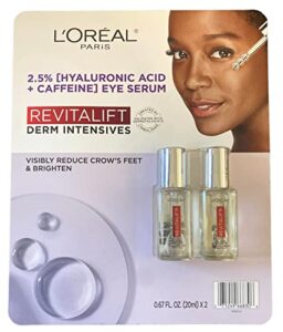 l’oreal paris revitalift derm intensives hyaluronic acid + caffeine hydrating eye serum, 0.67 fl. oz (pack of 2)