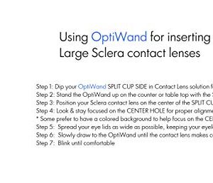 OptiWand Soft Contact Lens Insertion and Removal Tool. It Will Help Pinch The Soft Lens. This is not a Suction Cup for Soft Lens Removal