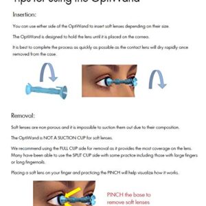 OptiWand Soft Contact Lens Insertion and Removal Tool. It Will Help Pinch The Soft Lens. This is not a Suction Cup for Soft Lens Removal