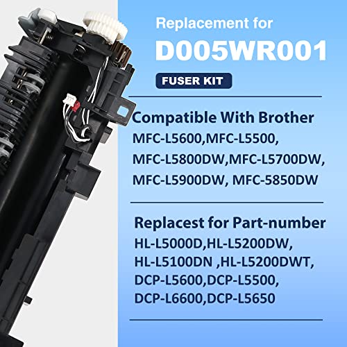 D005WR001 Fuser Compatible with Brother HL-L5000D L5100DN L5200DW L5200DWT DCP-L5500 DCP-L5600 L5650 L6600 MFC-L5500 MFC-L5600 L5700DW L5800DW 5850DW L5900DW,110/120 V Fixing Fuser Unit Replacement