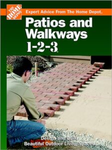 patios and walkways 1-2-3: design and build beautiful outdoor living spaces