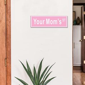 HK Studio Sign Decor Your Mom's St Funny Poster 5.9" x 14.5" - Funny Signs Collection for Dorm, Teen Room Decor, Aesthetic Room Decor, Coquette Room Decor