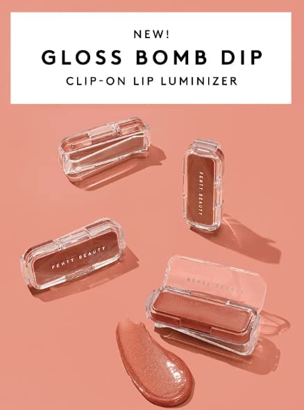 Gloss Bomb Dip Clip-on Universal Lip Luminizer — Fenty Glow Fenty Glow