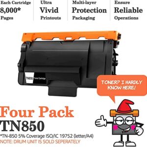 TONERNEEDS TN 850 Toner Cartridge - Black Ink Replacement Cartridges for TN850 & TN880 - High Yield Use - Compatible with Brother Printer HL-L6200DW MFC-L5850DW L5200DW L5700DW - (Pack of 4)