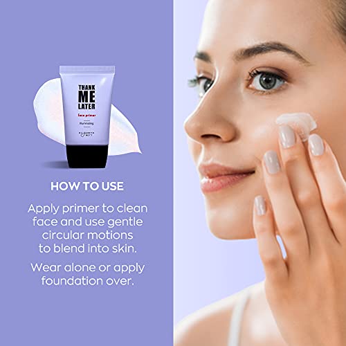 Elizabeth Mott Thank Me Later Face Primer - Illuminating Makeup Base Primer for Glowing Skin - Pore Minimizer, Shine Control Makeup Primer to Hide Wrinkles and Fine Lines, 30g