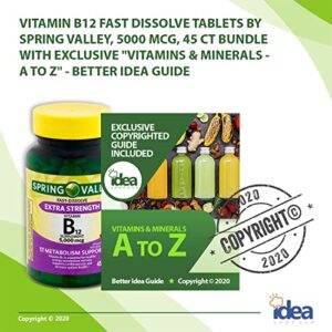 Vitamin B12 Fast Dissolve Tablets by Spring Valley, 5000 mcg + “Vitamins & Minerals - A to Z - Better Idea Guide©” | Metabolism Support and Natural Mixed Berries Flavor (1 Pack 45ct)