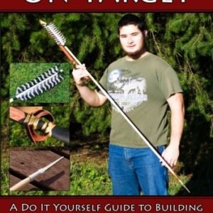 Darts on Target - PVC Atlatls: A Do It Yourself Guide to Building PVC Pipe Atlatls and Darts