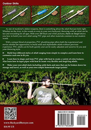 Darts on Target - PVC Atlatls: A Do It Yourself Guide to Building PVC Pipe Atlatls and Darts