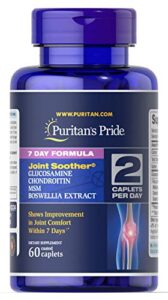 puritan’s pride 7 day formula joint soother glucosamine, chondroitin, msm & boswellia-60 caplets