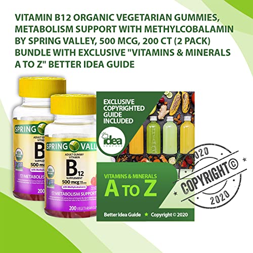 Vitamin B12 Organic Vegetarian Gummies, Metabolism Support with Methylcobalamin by Spring Valley, 500 mcg, 200 Ct (2 Pack) + “Vitamins & Minerals -  A to Z - Better Idea Guide©”