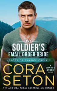 the soldier’s e-mail order bride (heroes of chance creek series book 2)