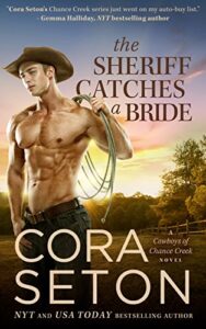 the sheriff catches a bride (cowboys of chance creek book 5)