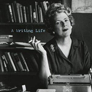 Anya Seton: A Writing Life