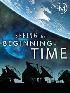 seeing the beginning of time