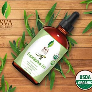 SVA Organics Eucalyptus Essential Oil Organic 4 Oz USDA with Dropper 100% Pure Natural Undiluted Premium Therapeutic Grade Oil for Diffuser, Aromatherapy, Face, Body & Hair Care