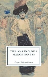 the making of a marchioness: or, emily fox-seton