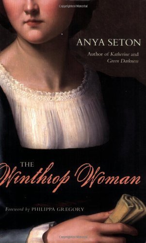 The Winthrop Woman A Novel by Seton, Anya [Chicago Review Press,2006] (Paperback)