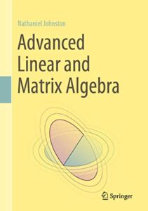 advanced linear and matrix algebra