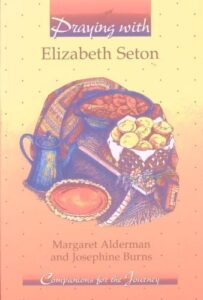 praying with elizabeth seton (companions for the journey)