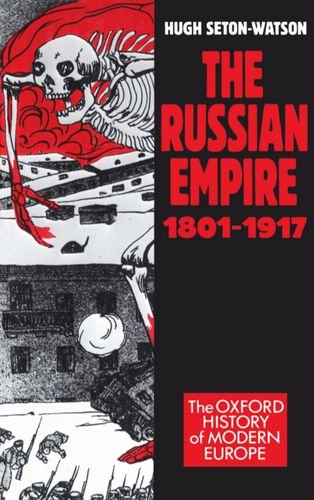 The Russian Empire 1801-1917 (Oxford History of Modern Europe)