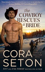 the cowboy rescues a bride (cowboys of chance creek book 7)