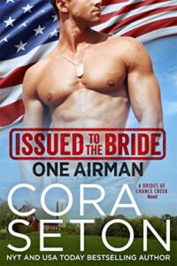 issued to the bride one airman (the brides of chance creek book 2)