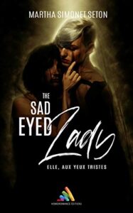 the sad eyed lady : elle, aux yeux tristes (french edition)