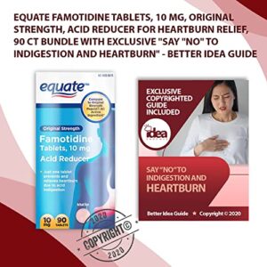 Equate Famotidine Tablets, 10 mg, Original Strength, Acid Reducer for Heartburn Relief, 90 Ct Bundle with Exclusive "Say "NO" to Indigestion and Heartburn" - Better Idea Guide (2 Items)