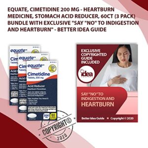 Equate, Cimetidine 200 Mg - Heartburn Medicine, Stomach Acid Reducer, 60ct (3 Pack) Bundle With Exclusive "Say "No" To Indigestion And Heartburn" - Better Idea Guide (4 Items)