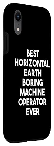 iPhone XR Best Horizontal Earth Boring Machine Operator Ever Case