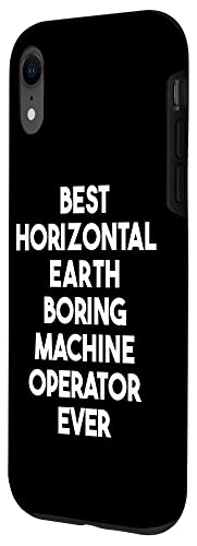 iPhone XR Best Horizontal Earth Boring Machine Operator Ever Case