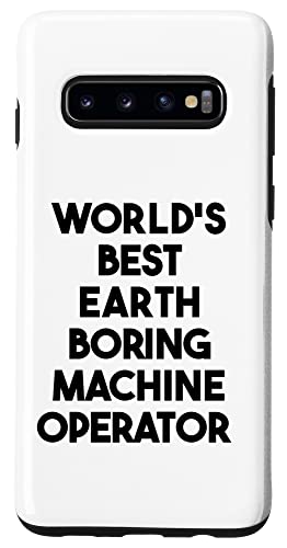 Galaxy S10 World's Best Earth Boring Machine Operator Case