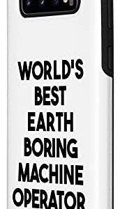 Galaxy S10 World's Best Earth Boring Machine Operator Case