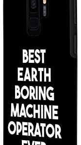 Galaxy S9 Best Earth Boring Machine Operator Ever Case