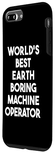 iPhone 7 Plus/8 Plus World's Best Earth Boring Machine Operator Case