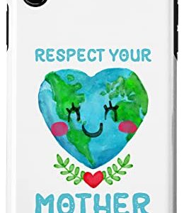 iPhone XS Max Funny Earth Day Designs for Nature Lover Respect Your Mother Case