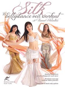 silk – the belly dance veil workout, with tanna valentine: open level bellydance instruction, fitness class, complete belly dance how-to