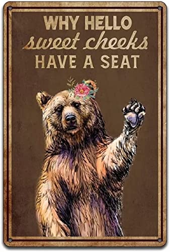 Bear Metal Tin Sign Why Hello Sweet Cheeks Have A Seat Funny Poster Bar Living Room Kitchen Bathroom Home Art Wall Decoration Plaque Gift