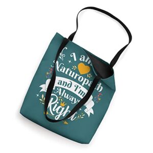 Naturopath Always Right For Women Funny Doctor Appreciation Tote Bag