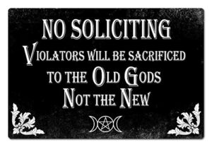 funny dark humor no soliciting sign gothic room decor for home, bedroom, kitchen, house 8 x 12 inch (940)