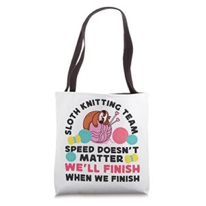 knitting knitter sloth sloth knitting team speed doesn’t tote bag