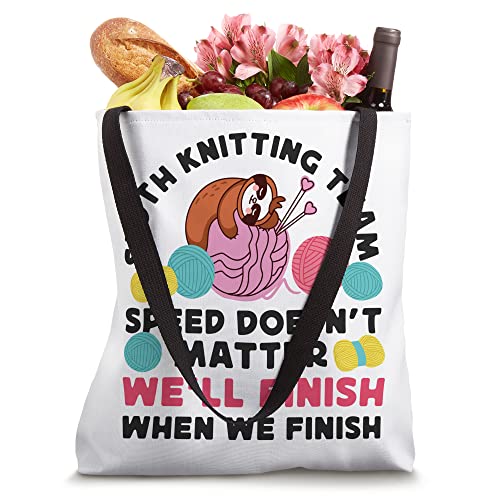 Knitting Knitter Sloth Sloth Knitting Team Speed Doesn't Tote Bag