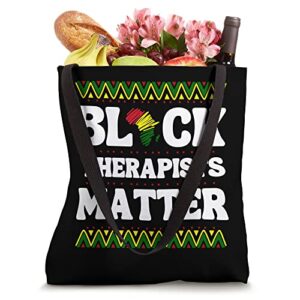 Black Therapists Matter African American Black History Month Tote Bag