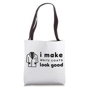 white coat ceremony gifts – i make white coats look good tote bag