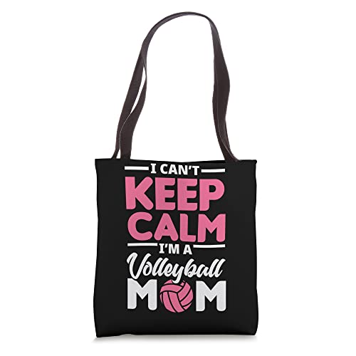 I Can't Keep Calm I'm A Volleyball Mom Funny Volleyball Mom Tote Bag